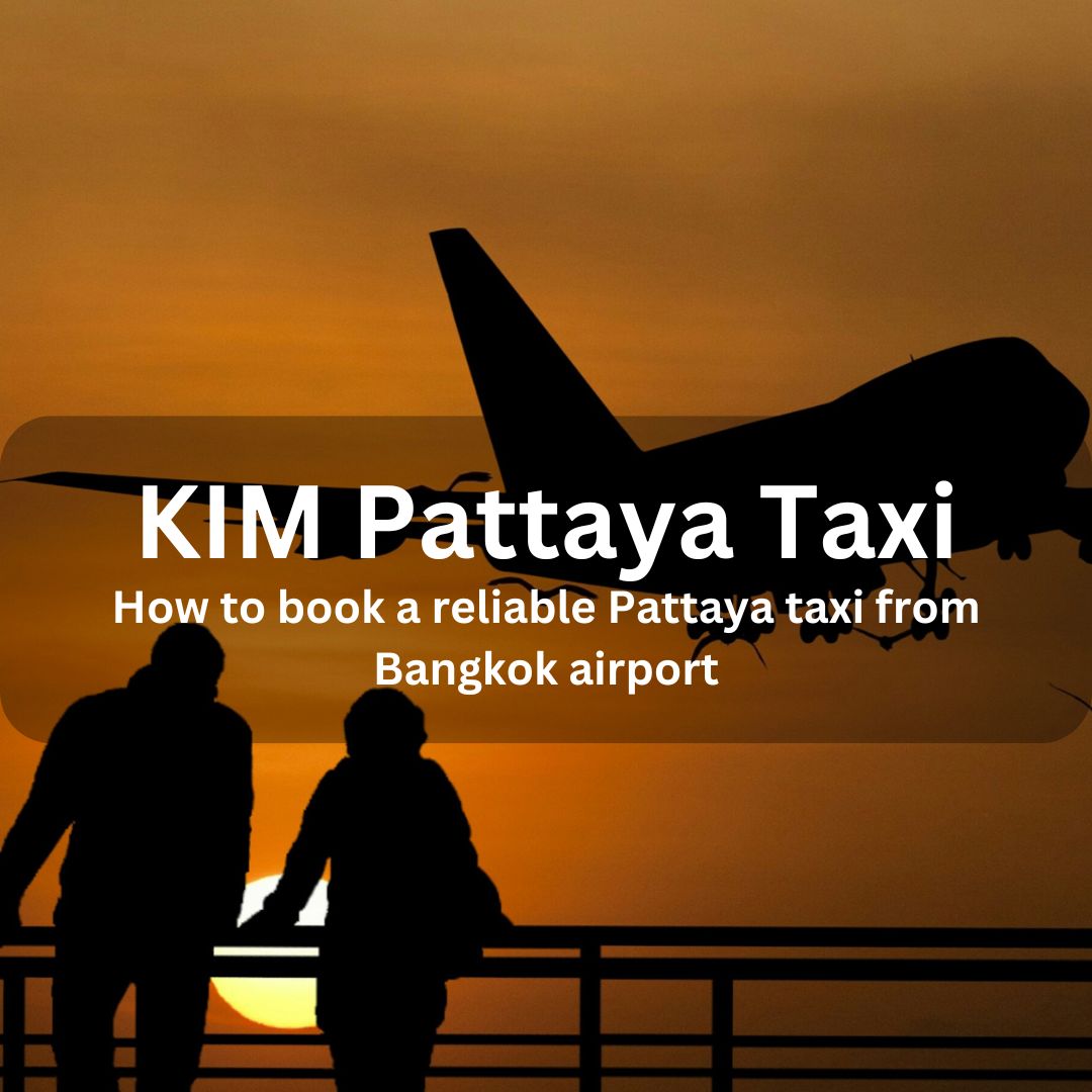 How to book a reliable Pattaya taxi from Bangkok airport (Suvarnabhumi ...